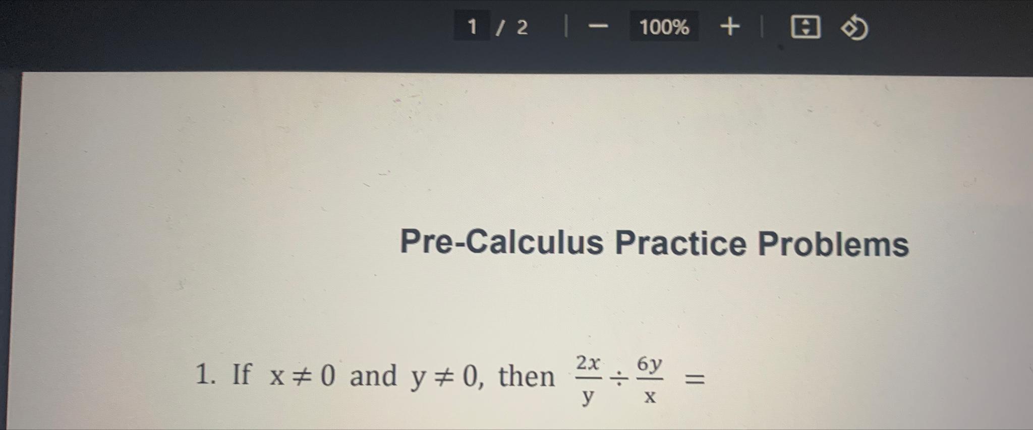 Solved Pre-Calculus Practice ProblemsIf x≠0 ﻿and y≠0, ﻿then | Chegg.com