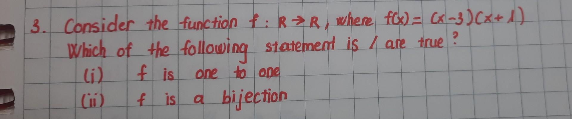Solved 3 Consider The Function F R→r Where F X X−3 X 1