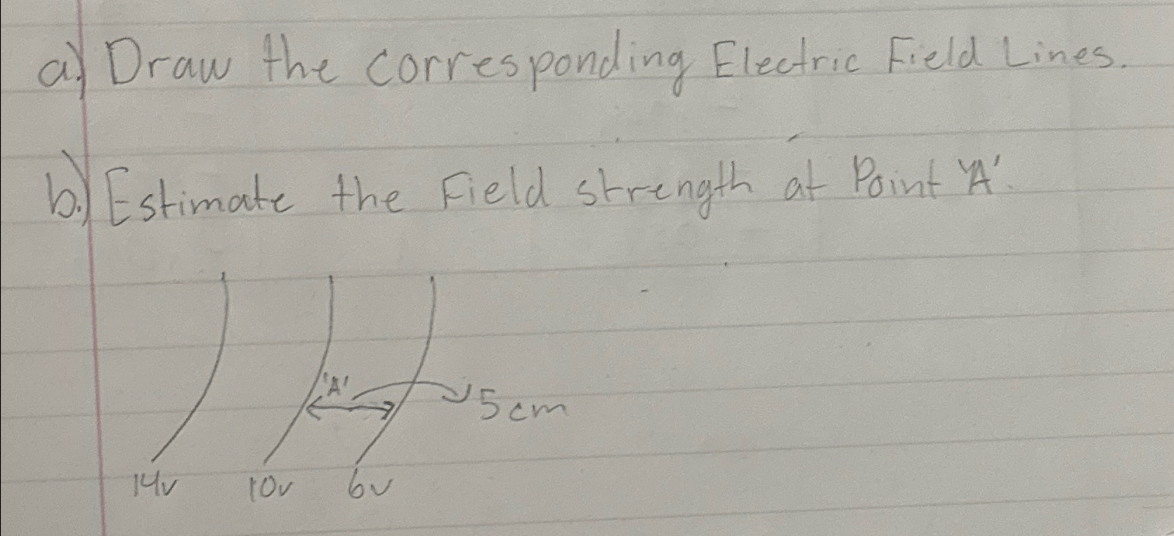 Solved a) ﻿Draw the corresponding Electric Field Lines.b.) | Chegg.com