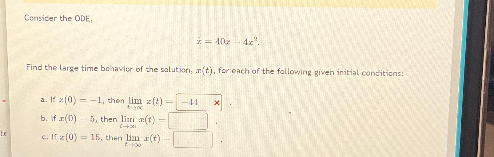 Solved Consider the ODE,x˙=40x-4x2. ﻿Find the large time | Chegg.com