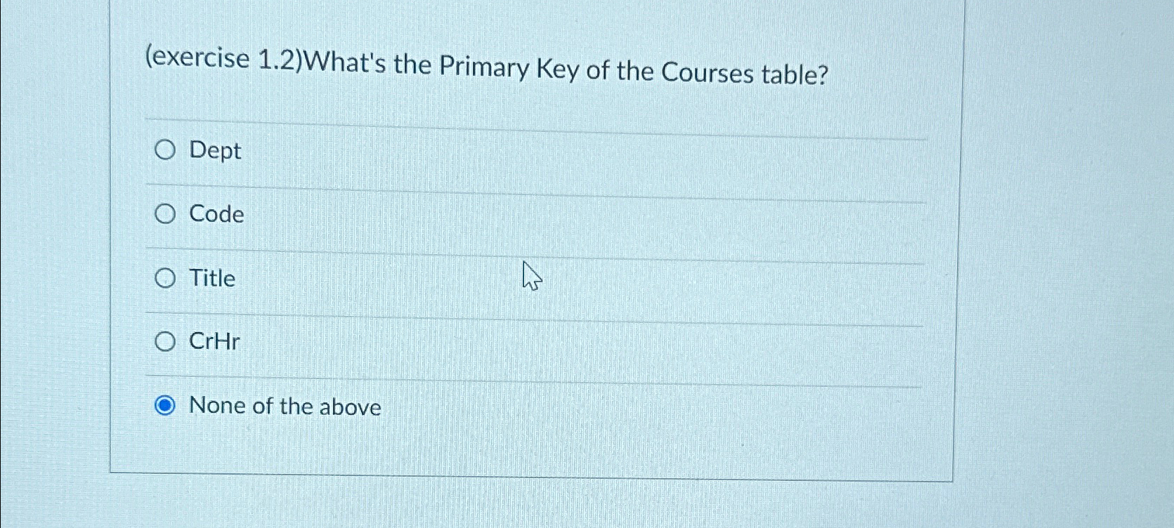 Solved (exercise 1.2)What's the Primary Key of the Courses | Chegg.com