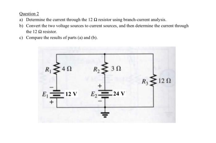 Solved Question 2 a) Determine the current through the 12 2 | Chegg.com