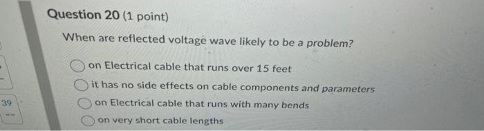 Solved When are reflected voltage wave likely to be a | Chegg.com
