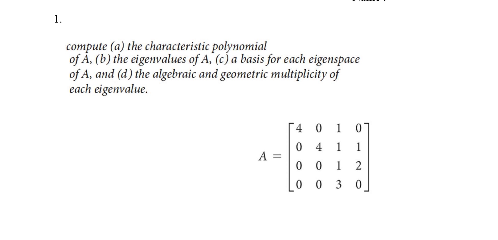 Solved compute (a) ﻿the characteristic polynomial of A, (b) | Chegg.com