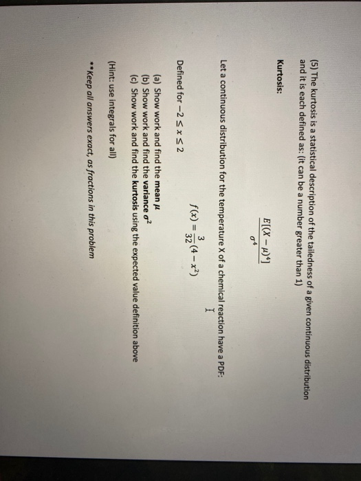 Solved (5) The kurtosis is a statistical description of the | Chegg.com