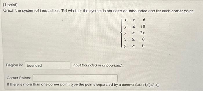 Solved (1 point) Graph the system of inequalities. Tell | Chegg.com
