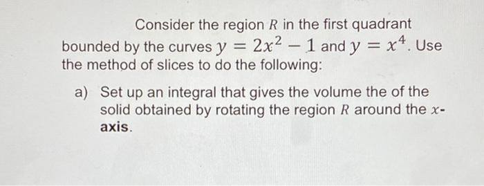 Solved Consider the region R in the first quadrant bounded | Chegg.com