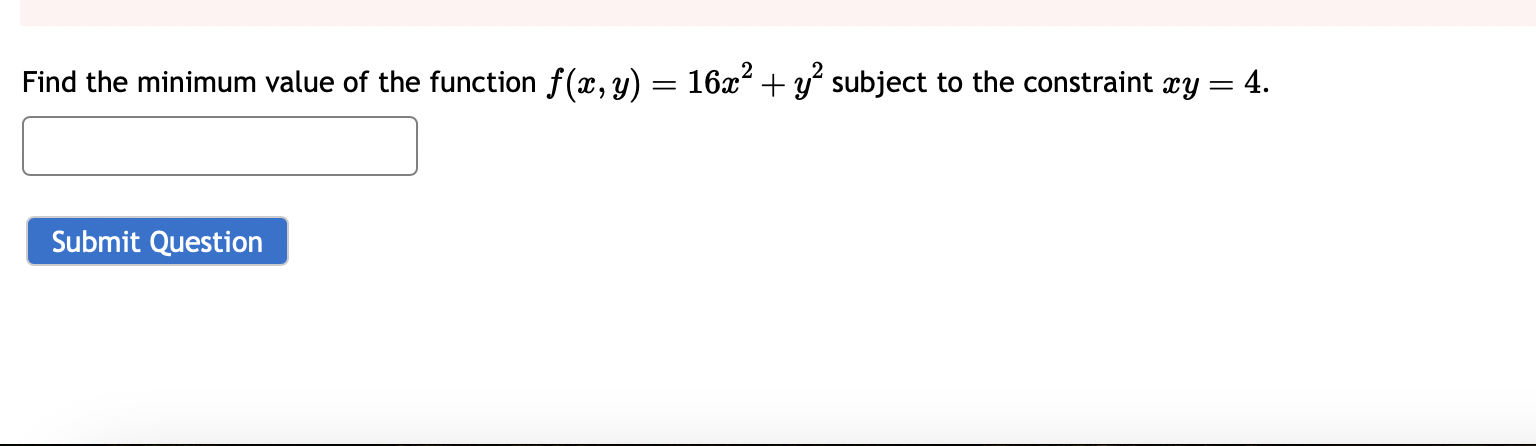 Solved Find the minimum value of the function f(x,y)=16x2+y2 | Chegg.com