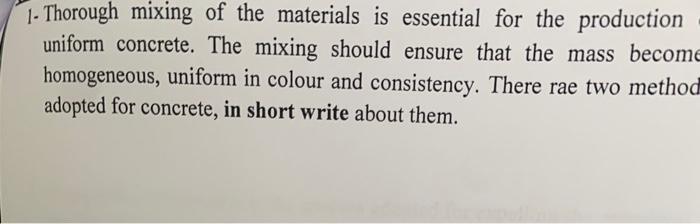 Solved 1- Thorough mixing of the materials is essential for | Chegg.com