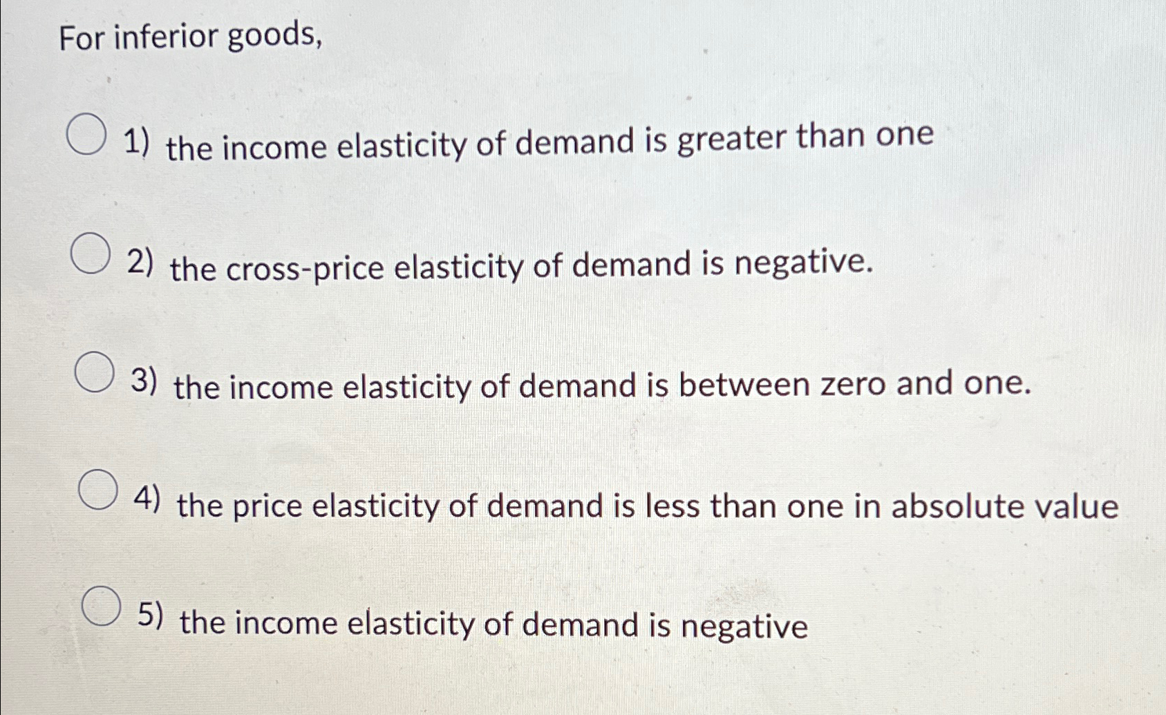 Solved For inferior goods,the income elasticity of demand is | Chegg.com