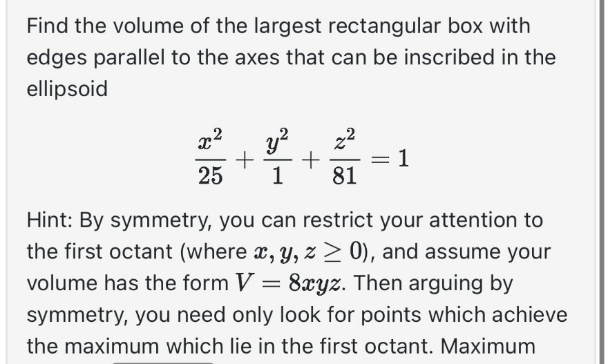 Solved Find the volume of the largest rectangular box with | Chegg.com