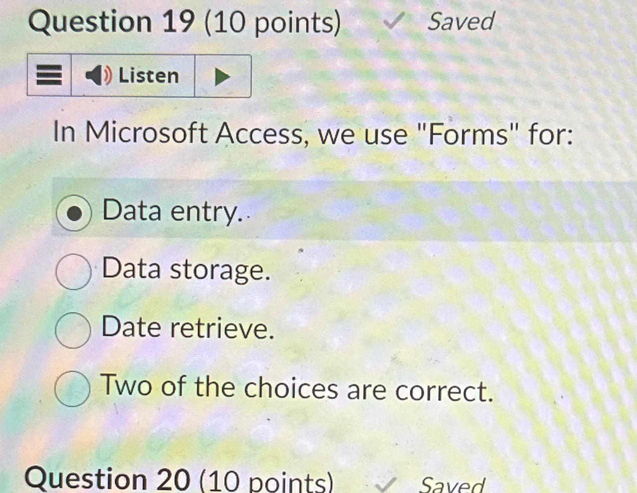 Solved Question 19 (10 ﻿points)SavedIn Microsoft Access, we | Chegg.com