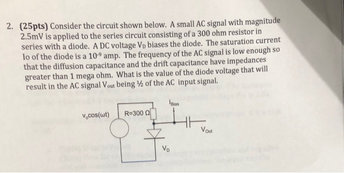 Solved 2. (25pts) Consider the circuit shown below. A small | Chegg.com Solved 2. (25pts) Consider the circuit shown below. A small | Chegg.com