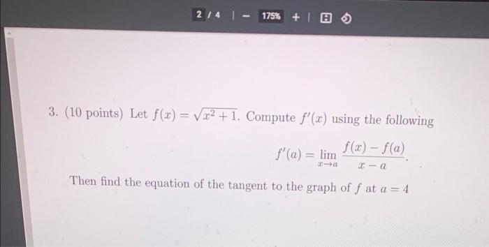Solved (10 points) Let f(x)=x2+1. Compute f′(x) using the | Chegg.com