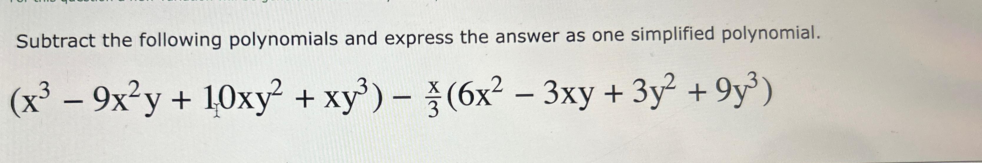 Solved Subtract the following polynomials and express the | Chegg.com