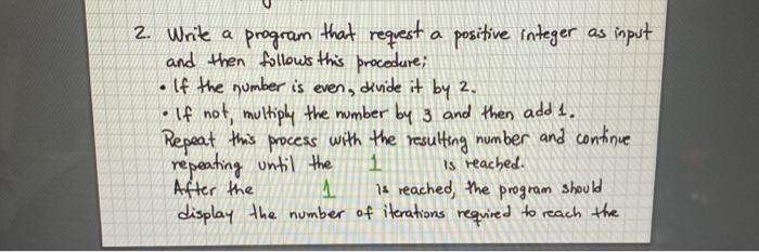 Solved a 2. Write a program that request positive integer as | Chegg.com