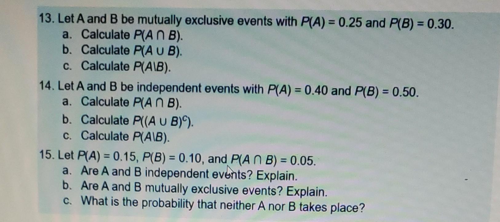 Solved 13. Let A and B be mutually exclusive events with | Chegg.com