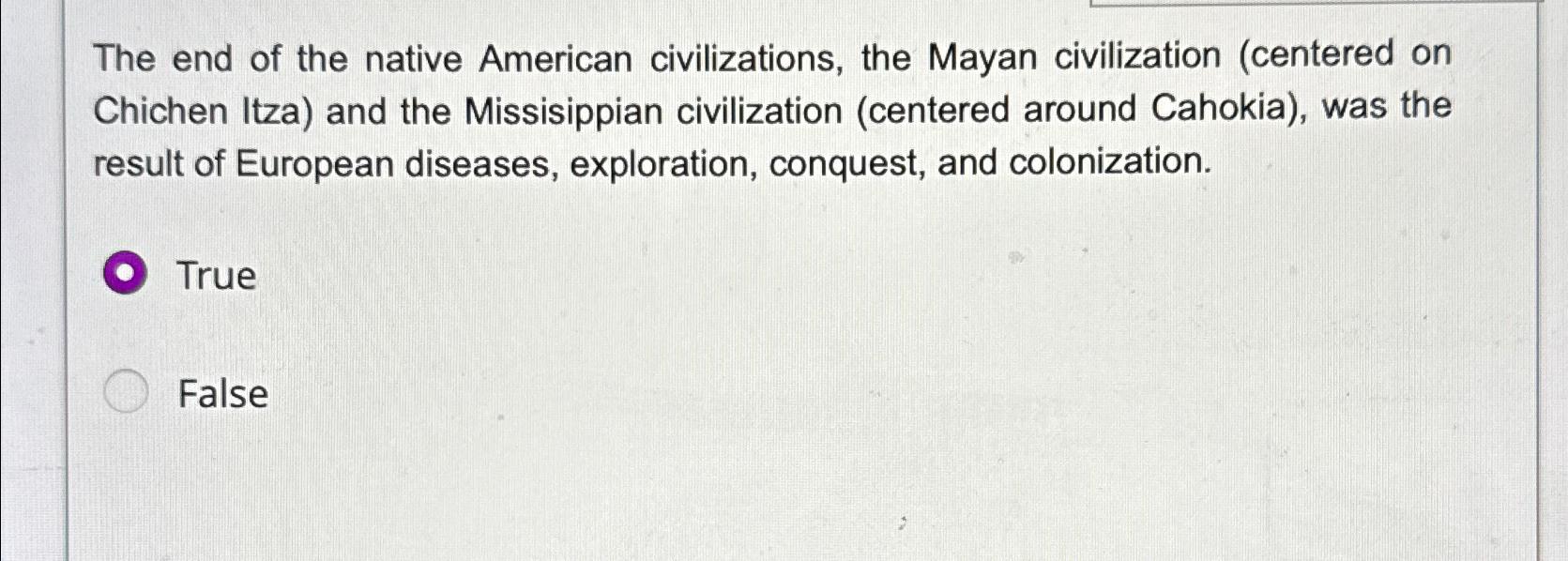 Solved The end of the native American civilizations, the | Chegg.com