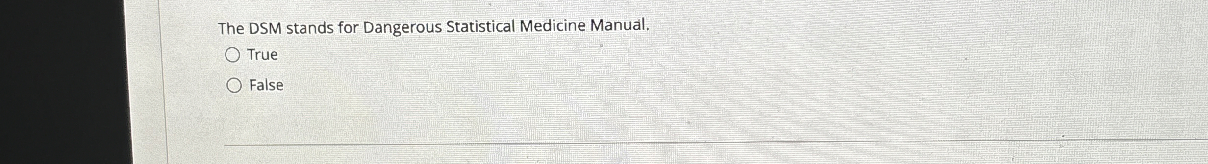 Solved The DSM stands for Dangerous Statistical Medicine | Chegg.com