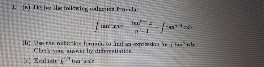 Solved 1. (a) Derive the following reduction formula: | Chegg.com