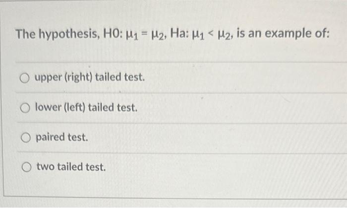 Solved The hypothesis, HO: μ1=μ2, Ha: μ1
