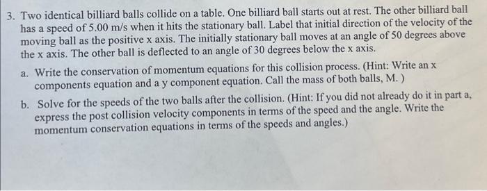 Solved 3. Two identical billiard balls collide on a table. | Chegg.com
