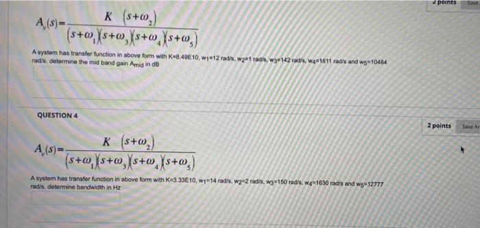 Solved Av(s)=(s+ω1)(s+ω3)(s+ω4)(s+ωs)K(s+ω2) A system has | Chegg.com
