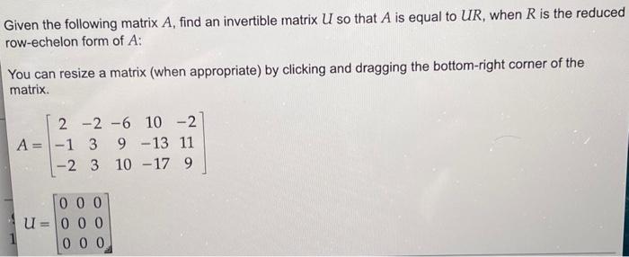 Solved Given the following matrix A, find an invertible | Chegg.com