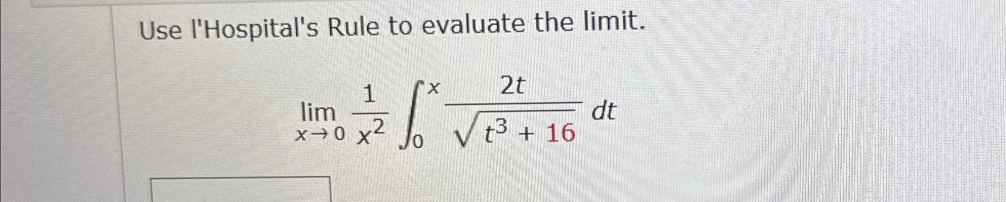 Solved Use l'Hospital's Rule to evaluate the | Chegg.com