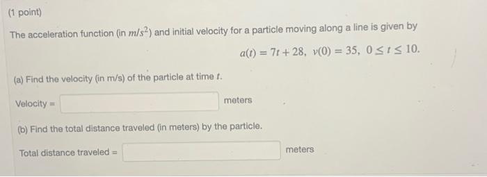 The acceleration function (in m/s2 ) and initial | Chegg.com