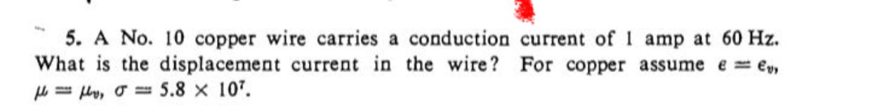 Solved A No. 10 ﻿copper wire carries a conduction current of | Chegg.com