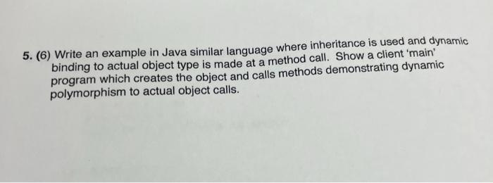 Solved 5. (6) Write an example in Java similar language | Chegg.com