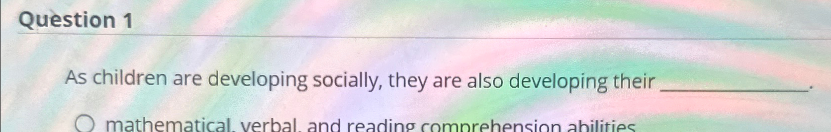 Solved Question 1As children are developing socially, they | Chegg.com