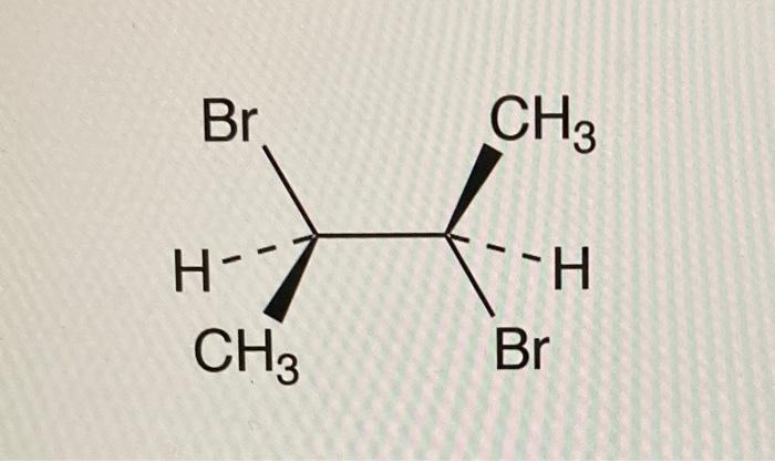 Solved Br H- CH3 CH3 H Br | Chegg.com
