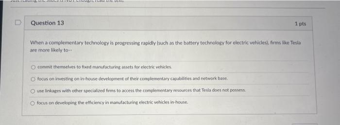 Solved Question 13 1 pts When a complementary technology is | Chegg.com