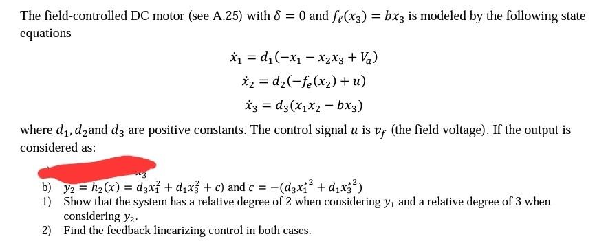Solved = = The field-controlled DC motor (see A.25) with 8 = | Chegg.com