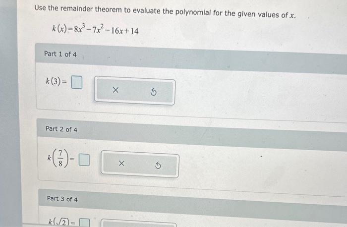 Solved Use the remainder theorem to evaluate the polynomial | Chegg.com