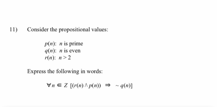 Solved 11) Consider the propositional values: p(n): n is | Chegg.com