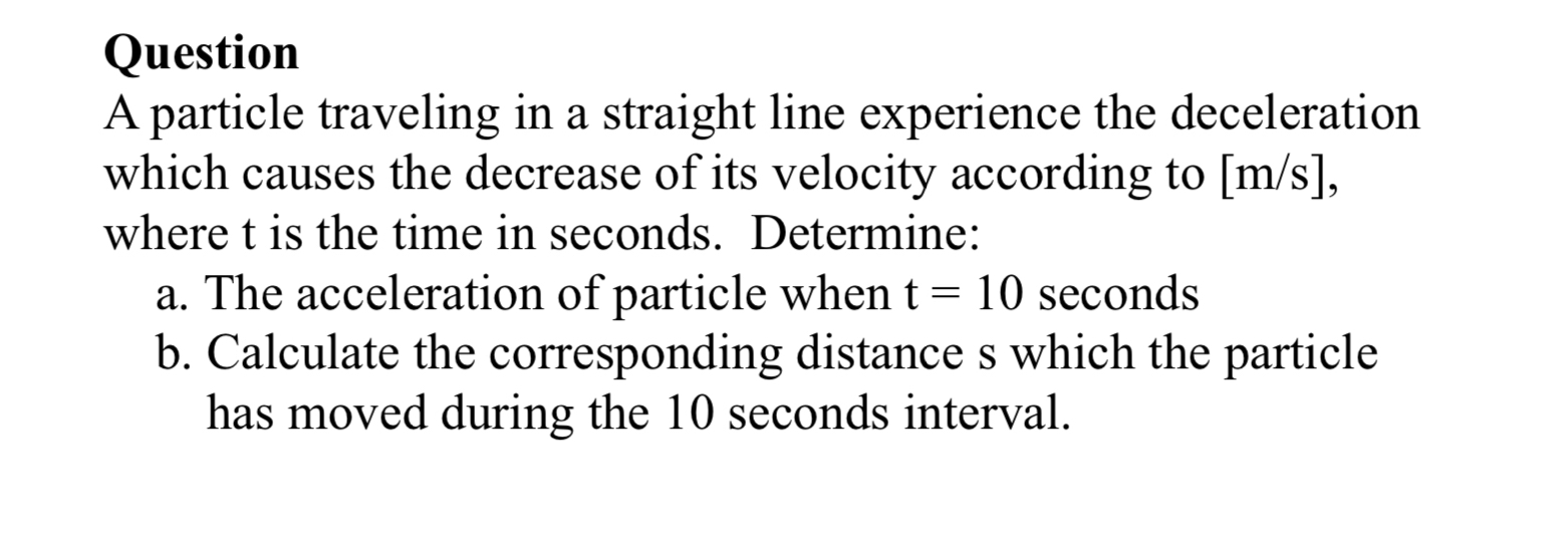 Solved QuestionA particle traveling in a straight line | Chegg.com