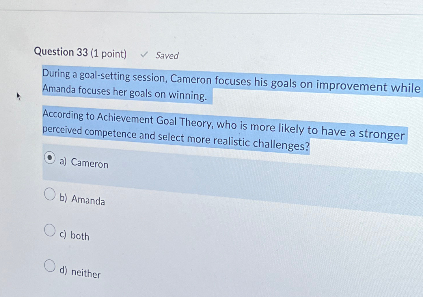 Solved Question 33 (1 ﻿point) ﻿SavedDuring a goal-setting | Chegg.com