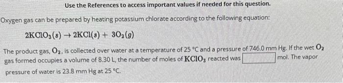 Solved 2KClO3(s)→2KCl(s)+3O2(g) The product gas, O2, is | Chegg.com