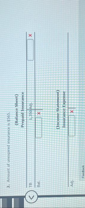 Solved 2. Amount of unexpired insurance is $565. (Balance | Chegg.com