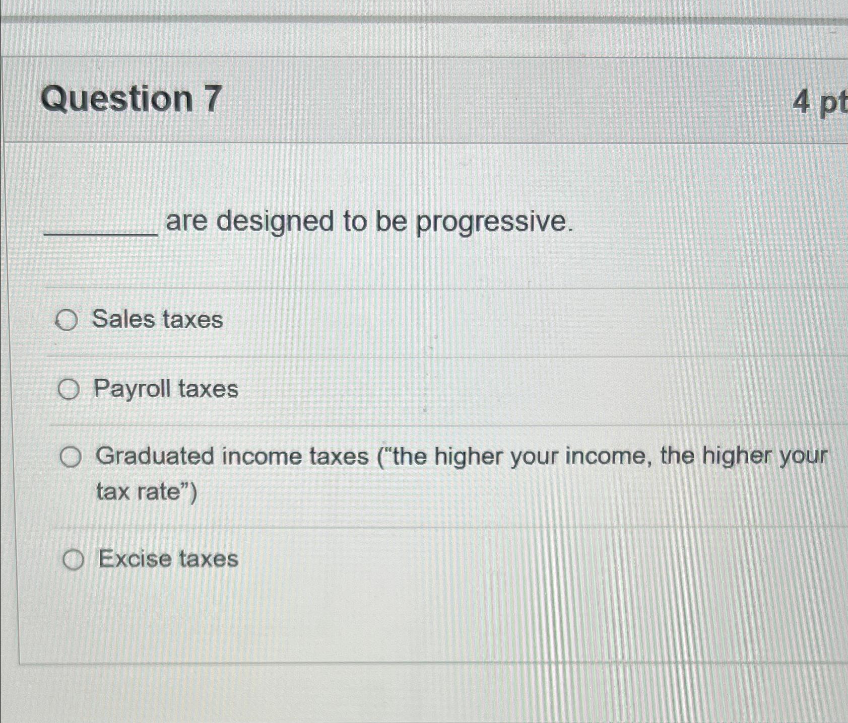 Solved Question 7are designed to be progressive.Sales | Chegg.com