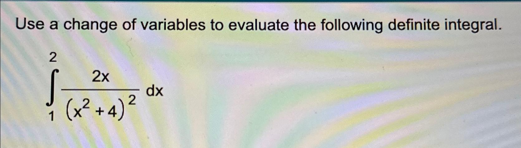 Solved Use a change of variables to evaluate the following | Chegg.com