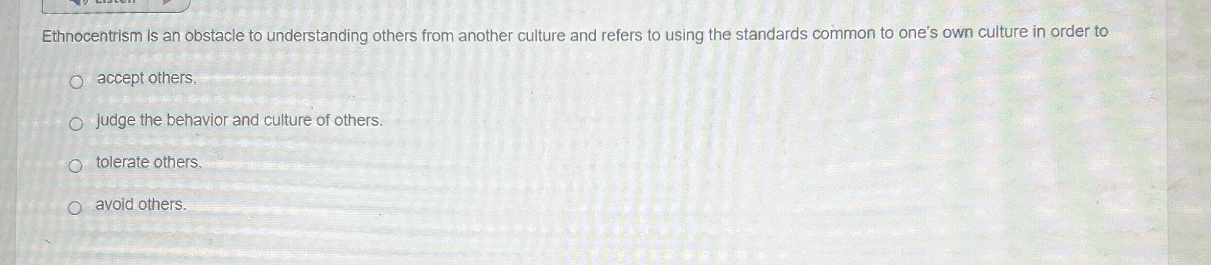 Solved Ethnocentrism is an obstacle to understanding others | Chegg.com