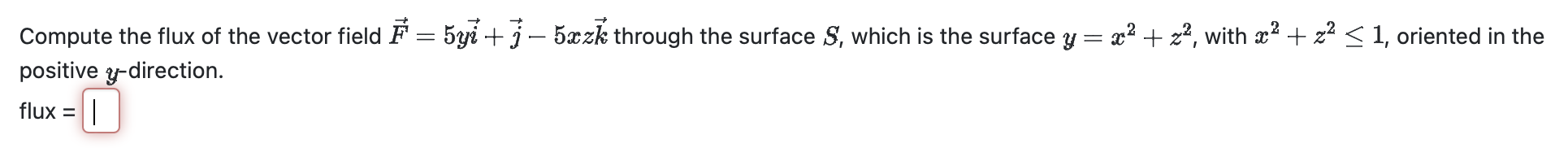 Solved Compute the flux of the vector field | Chegg.com