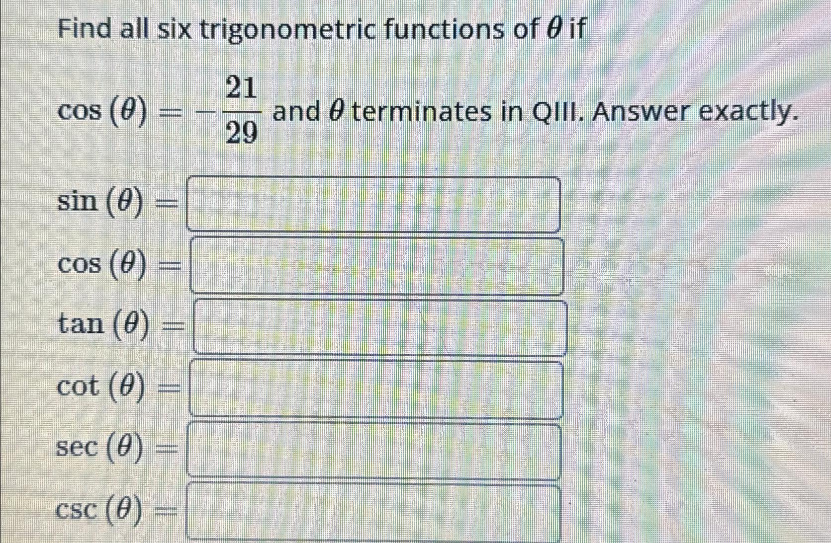 Solved Find all six trigonometric functions of θ ﻿if | Chegg.com