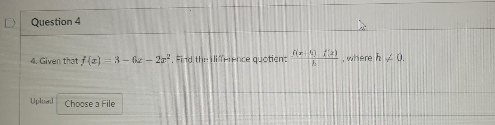 Solved 4. Given that f(x)=3−6x−2x2. Find the difference | Chegg.com