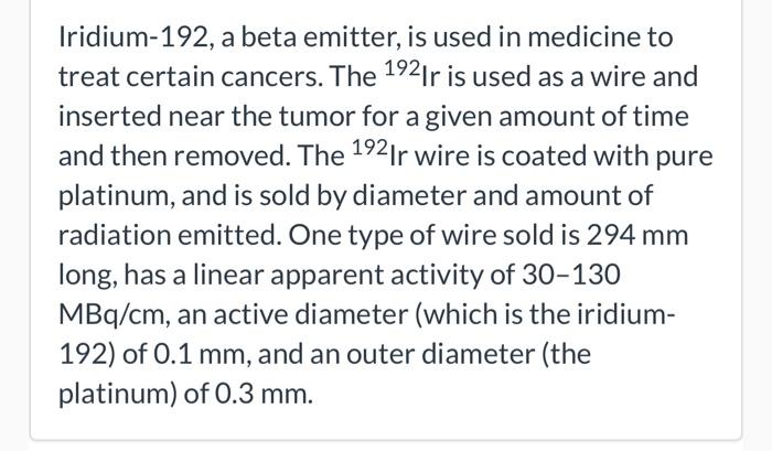 Solved Iridium-192, a beta emitter, is used in medicine to | Chegg.com