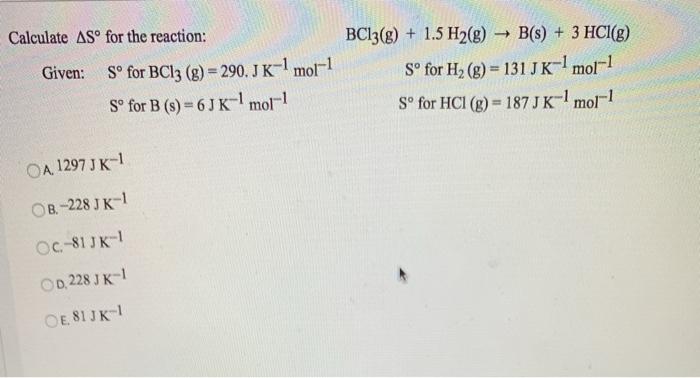 Solved Calculate ASº for the reaction: Given: Sº for BCl3 | Chegg.com